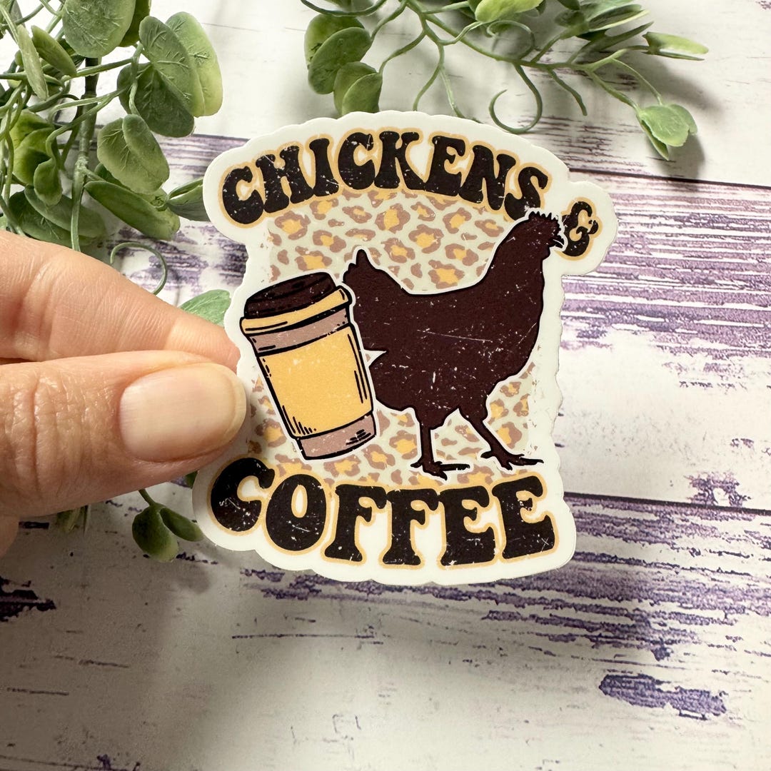 Chickens and Coffee - Chicken Lover Bumper Sticker - Chicken Lover ...