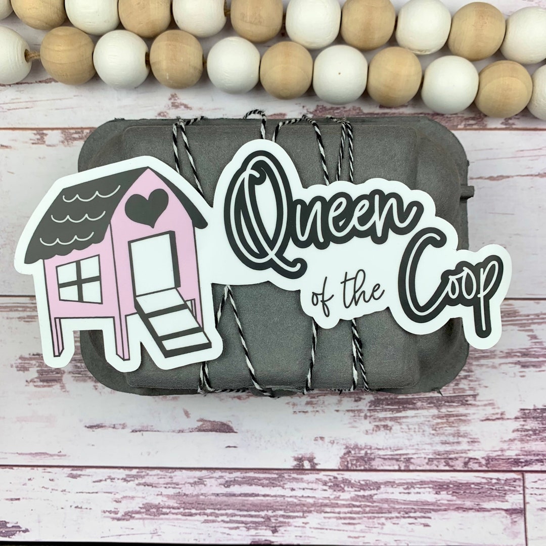 Queen of the Coop Sticker - Bumper Sticker - Chicken Coop Sticker ...