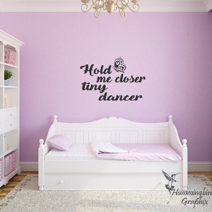 Hold Me Closer Tiny Dancer ... Vinyl Decal Sticker Art Wall Words ...