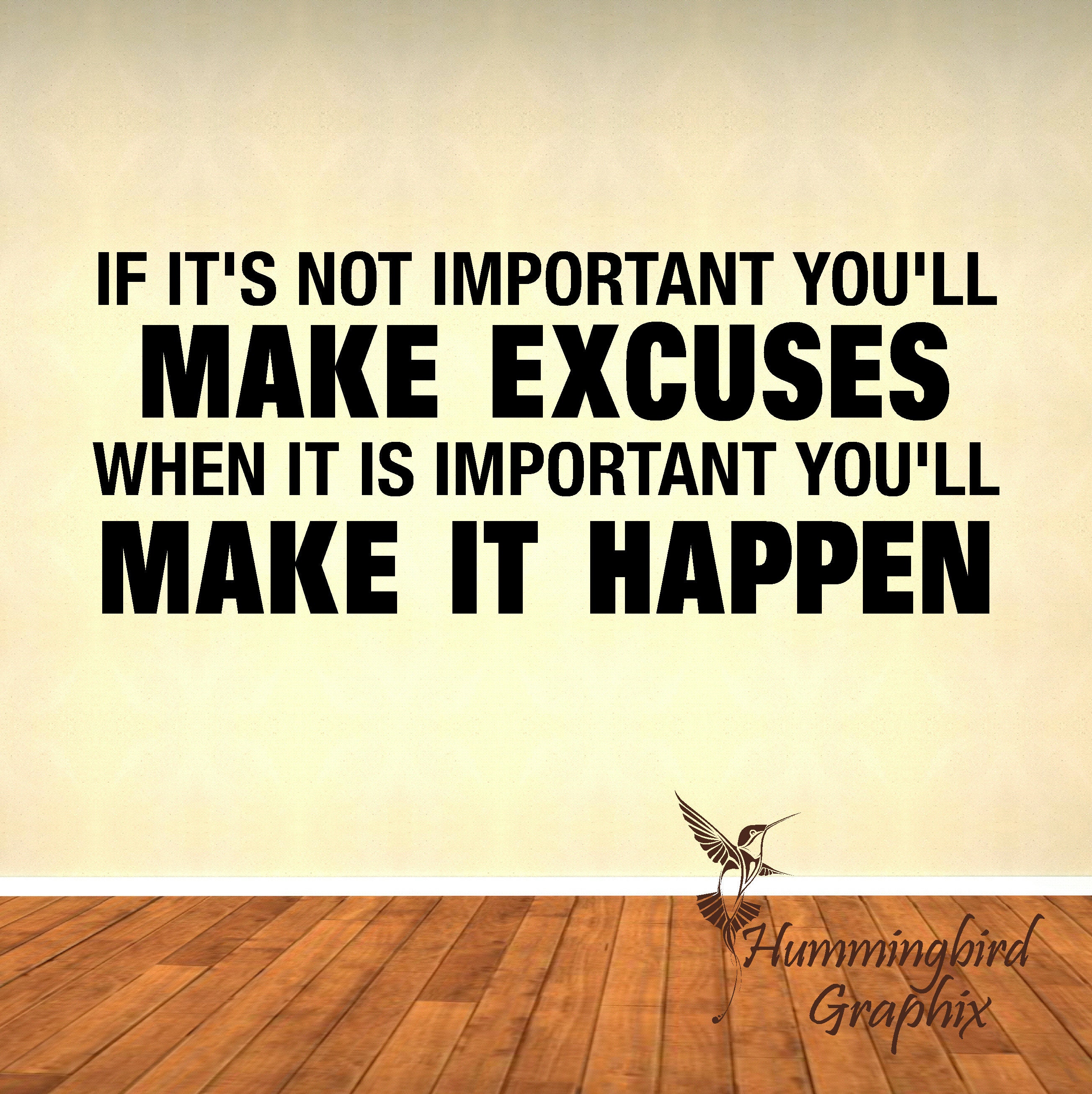 Wall Decal If It's Not Important You'll Make Excuses | Etsy
