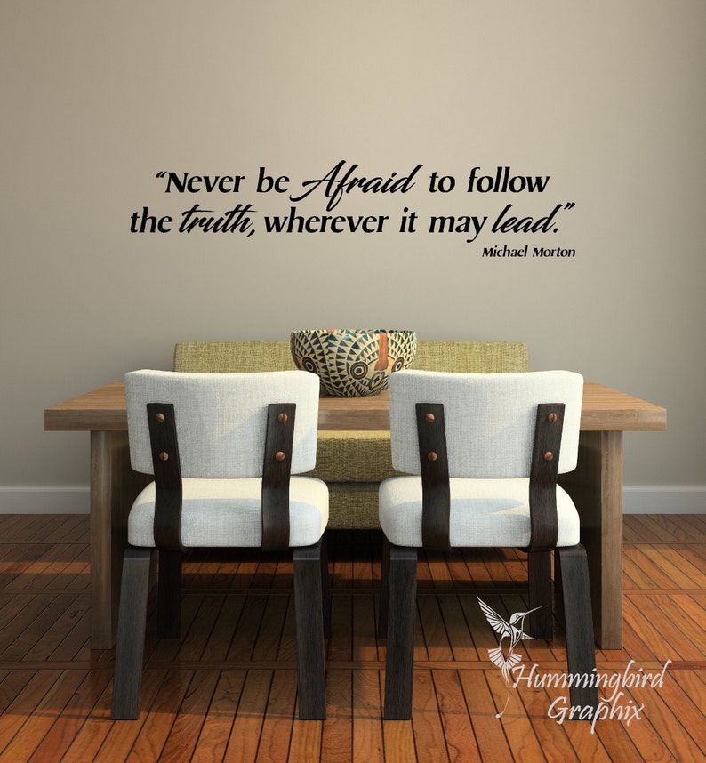 Never Be Afraid to Follow the Truth, Wall Decal, Truth Decal, Vinyl ...