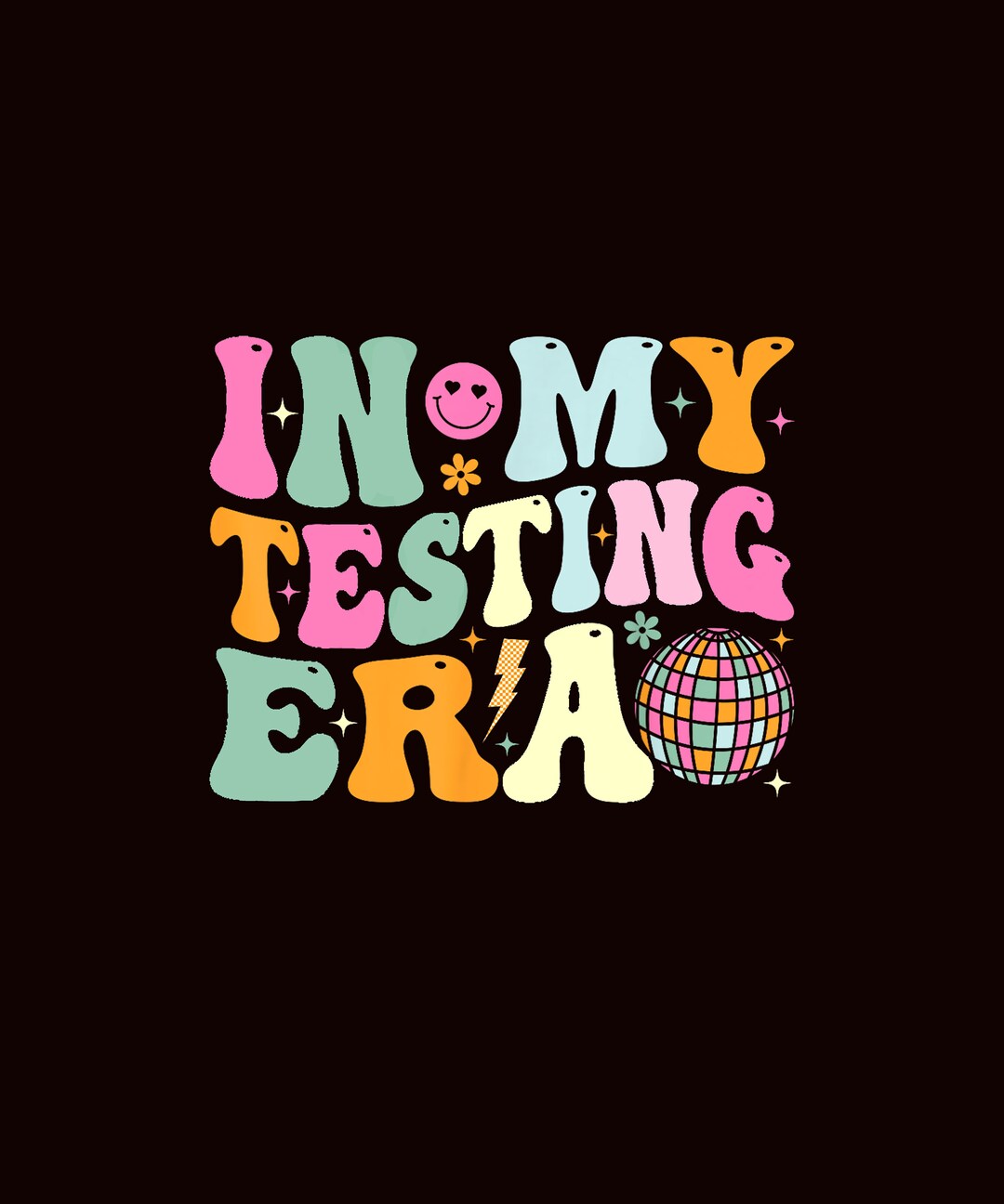 Retro Groovy in My Testing Era Png, Funny Testing Day Teacher Png ...