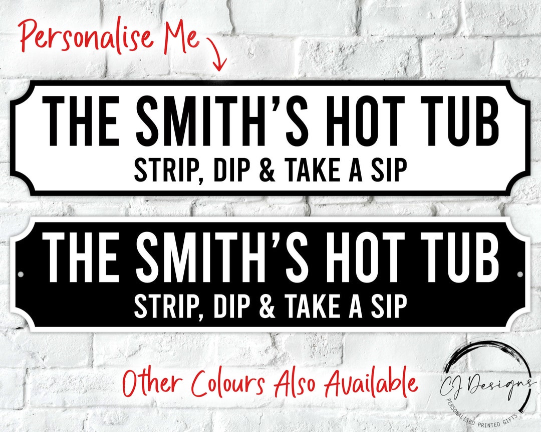 Personalised Hot Tub Sign - Strip, Dip & Take A Sip - Weatherproof UV ...