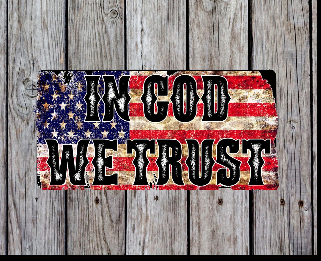 In God We Trust License Plate Custom License Plate Gift Personalized ...