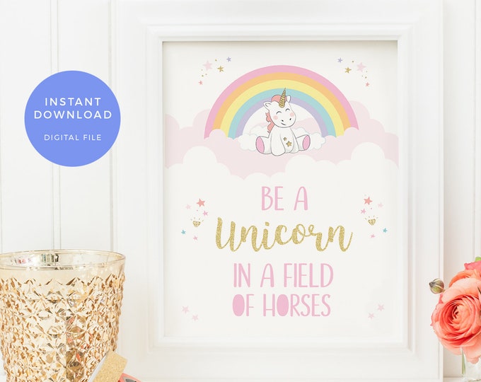 Unicorn Nursery Decor PRINTABLE Be a Unicorn in a Field of Horses Wall ...