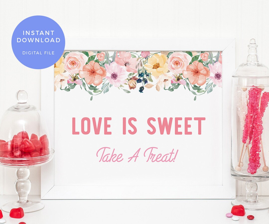 Love is Sweet Sign, PRINTABLE. Floral Sweet Treats Baby Shower Sign ...