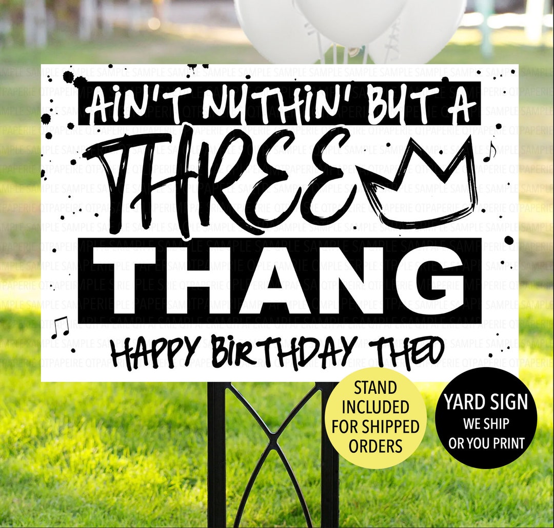 Ain't Nothing but a 3 Thang Birthday Sign, Three Thang Welcome Sign ...