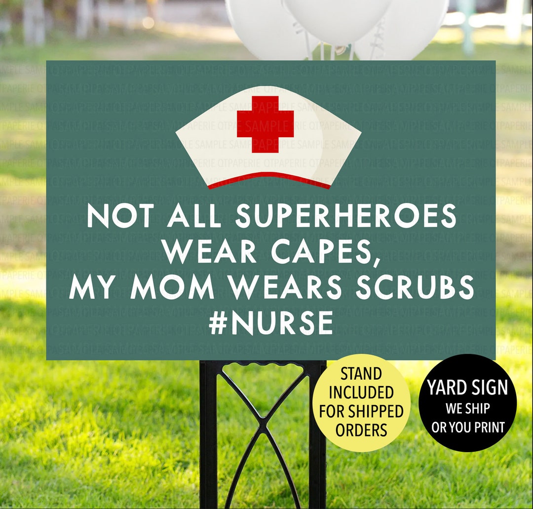 Thank You Nurses Yard Sign, Not All Superheroes Wear Capes Sign, Nurse ...
