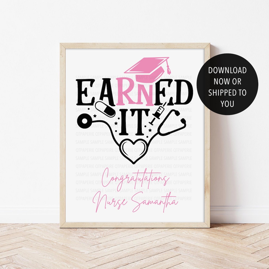 Earned It Nurse Graduation Sign | RN BSN Graduation Gift for Her ...