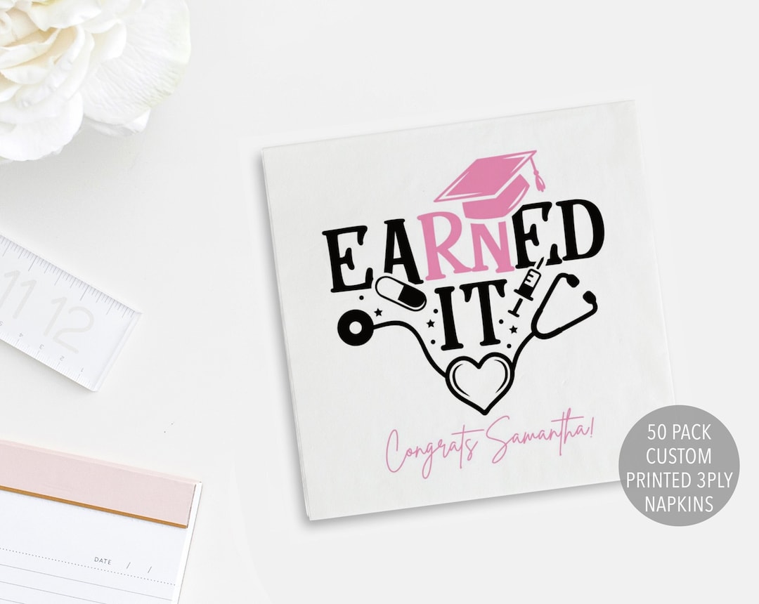 Earned It RN Napkin, Nurse Graduation Decoration, Nursing Graduation ...