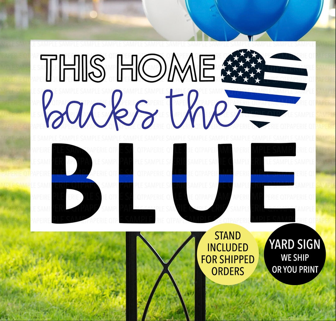 Home Back the Blue Yard Sign, Police Appreciation Sign, Back the Blue ...