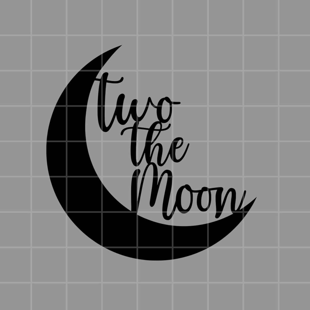 Two the Moon Digital Download, SVG, PNG, Cake Topper, 2nd Birthday - Etsy