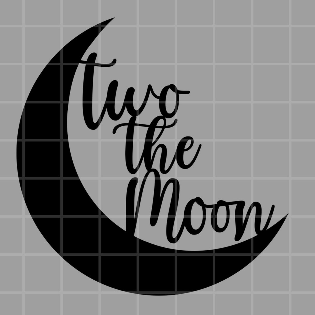 Two the Moon Digital Download, SVG, PNG, Cake Topper, 2nd Birthday - Etsy