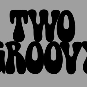 Two Groovy Instant Download, SVG, PNG, Cake Topper - Etsy