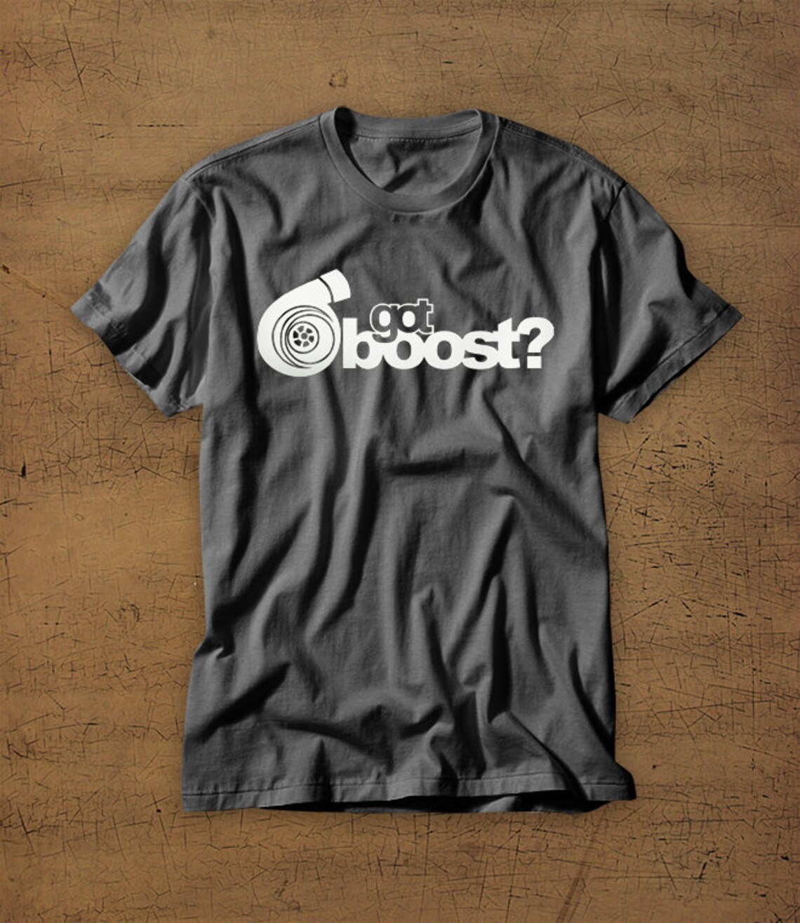 Got Boost? | Turbo | Tshirt | Tee | Shirt | T-shirt | Boosted ...