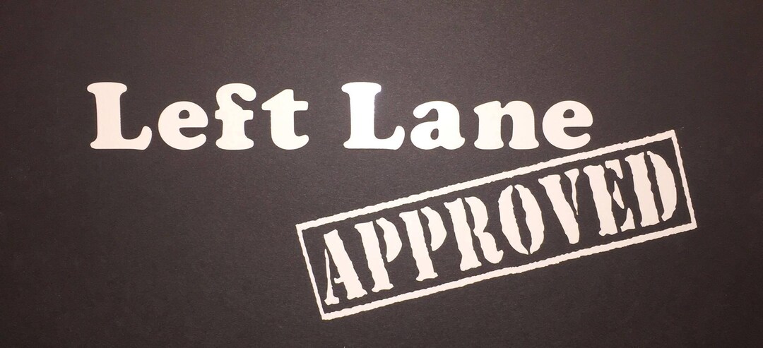 Left Lane Approved Sticker Vinyl Decal - Etsy