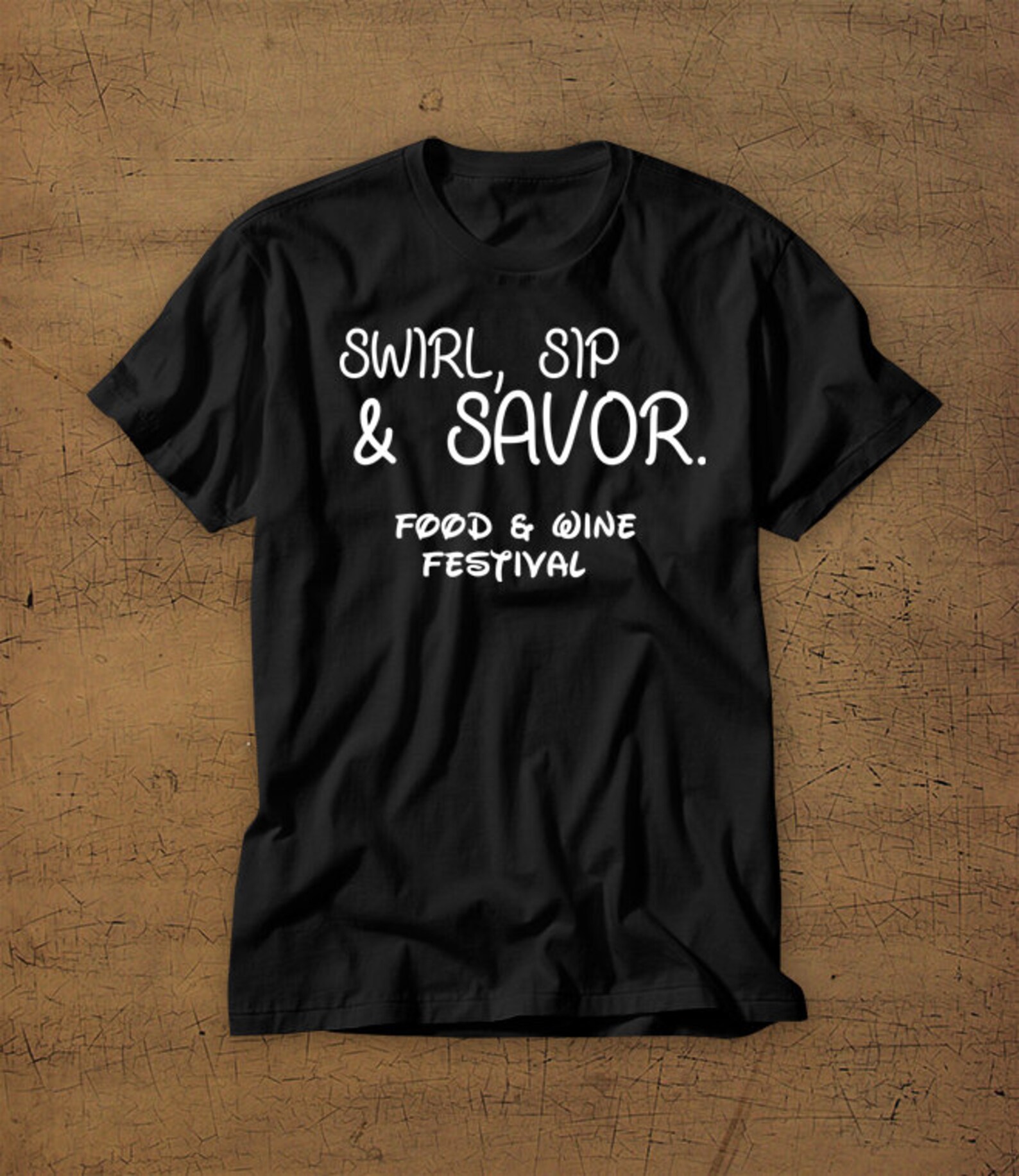 Swirl Sip Savor | Disney Vacation Tee | Food and Wine Festival | T ...