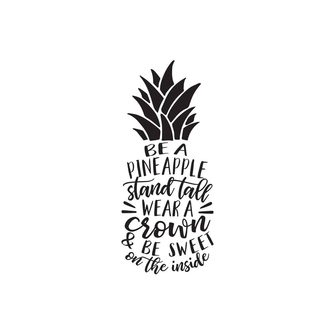 Be a Pineapple Wear a Crown and Be Sweet on the Inside SVG/PNG/JPG ...