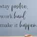 Stay Positive Work Hard Make It Happen - Motivational Wall Decal ...
