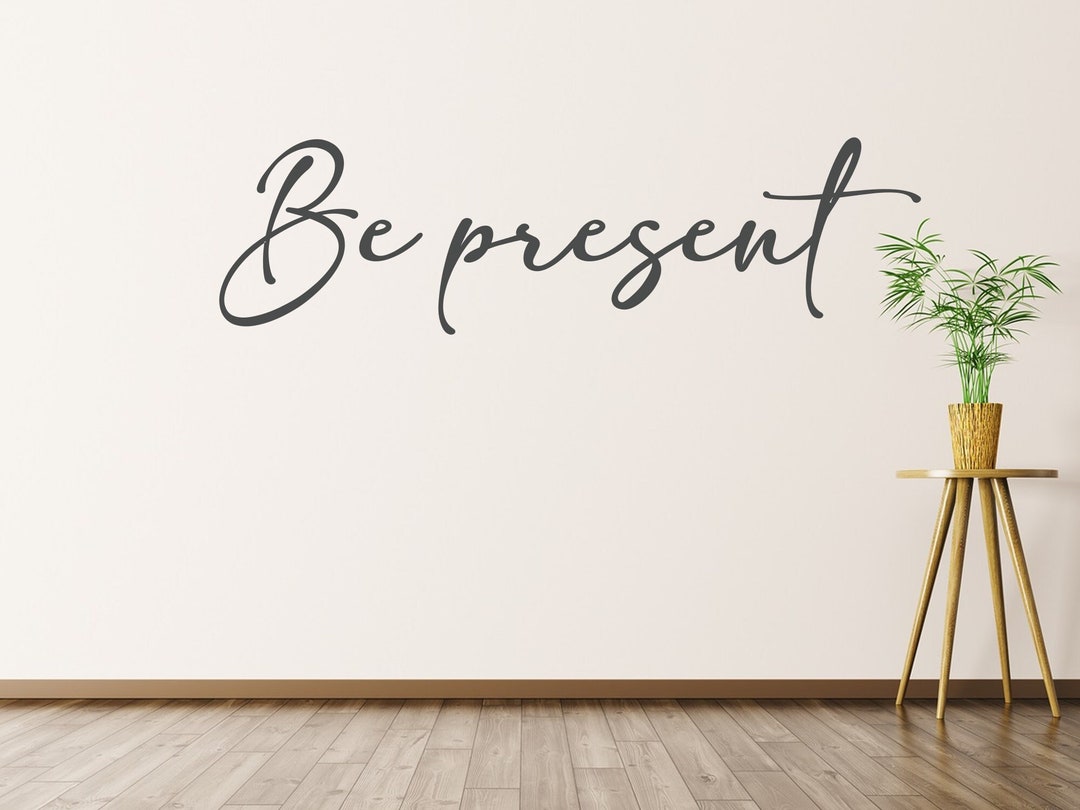 Be Present Wall Decal: Mindfulness Meditation Vinyl Decor - Etsy