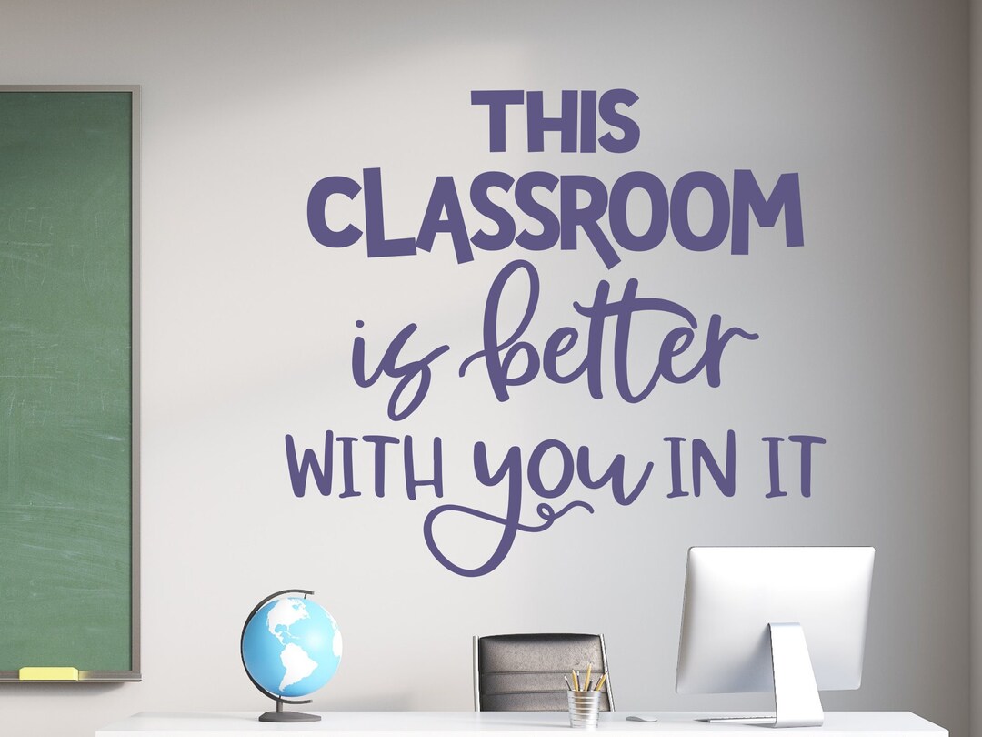This Classroom is Better With You in It Decal Classroom Wall Decal Boho ...