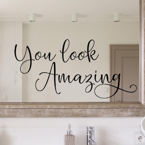 You Look Amazing Decal - You Look Amazing Mirror Decal - Salon Decal ...