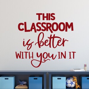 This Classroom is Better With You in It Decal Classroom Wall Decal Boho ...