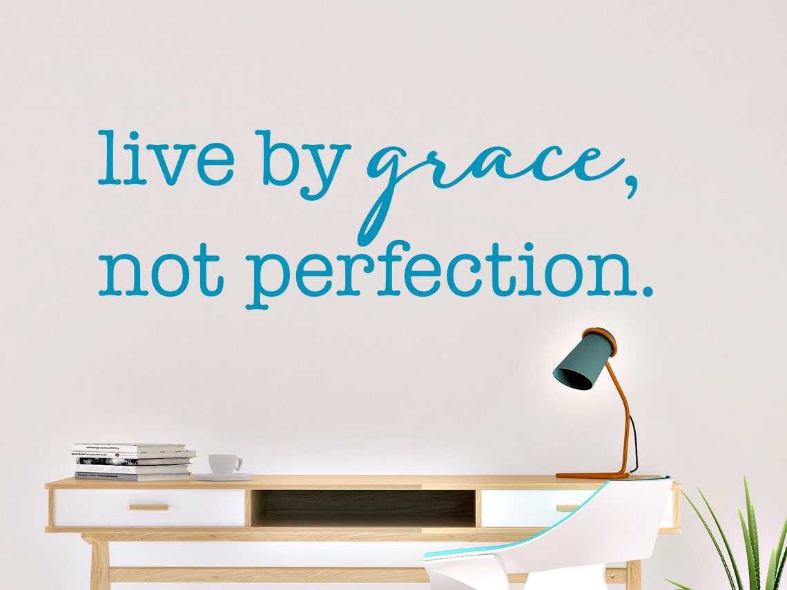 Live by Grace Not Perfection Wall Decal - Vinyl Decal - Wall Decor ...