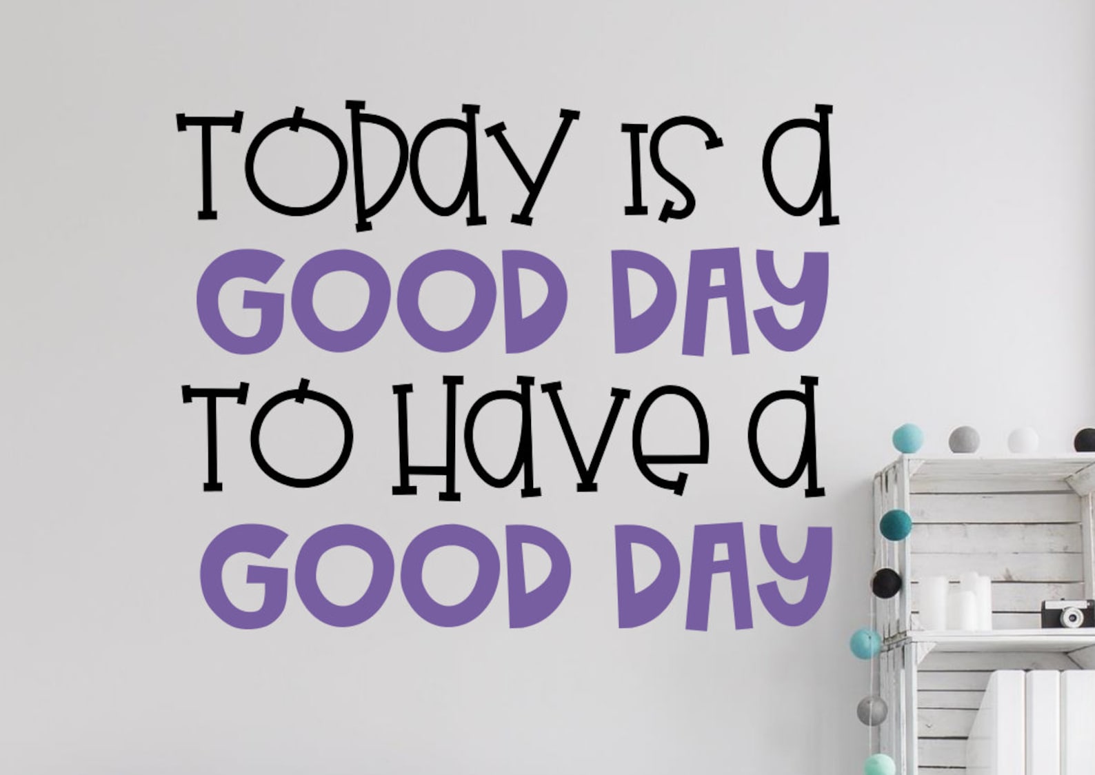 Today is a Good Day for a Good Day Decal - Today is a Good Day to Have ...