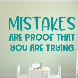 Mistakes Quote- Mistakes Wall Decal- Mistakes Are Proof You Are Trying ...