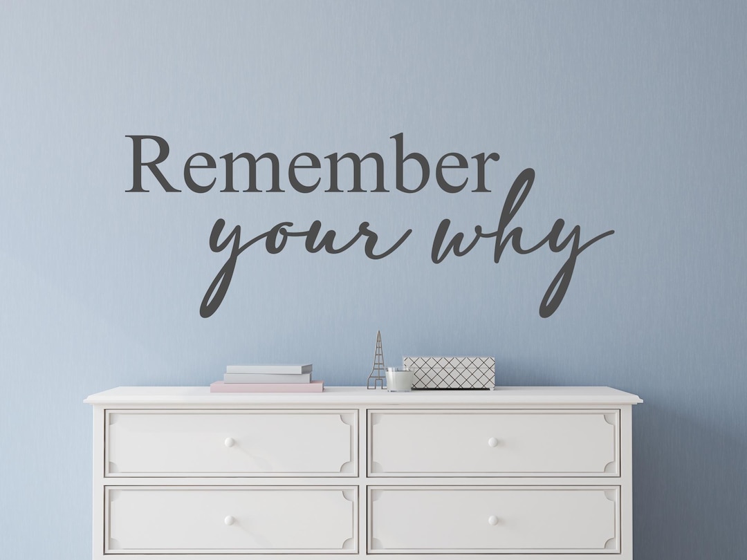 Remember Your Why Decal - Motivational Wall Decal - Inspirational Decal ...