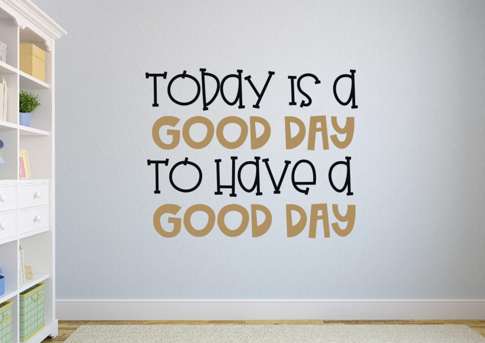 Today is a Good Day for a Good Day Decal - Today is a Good Day to Have ...