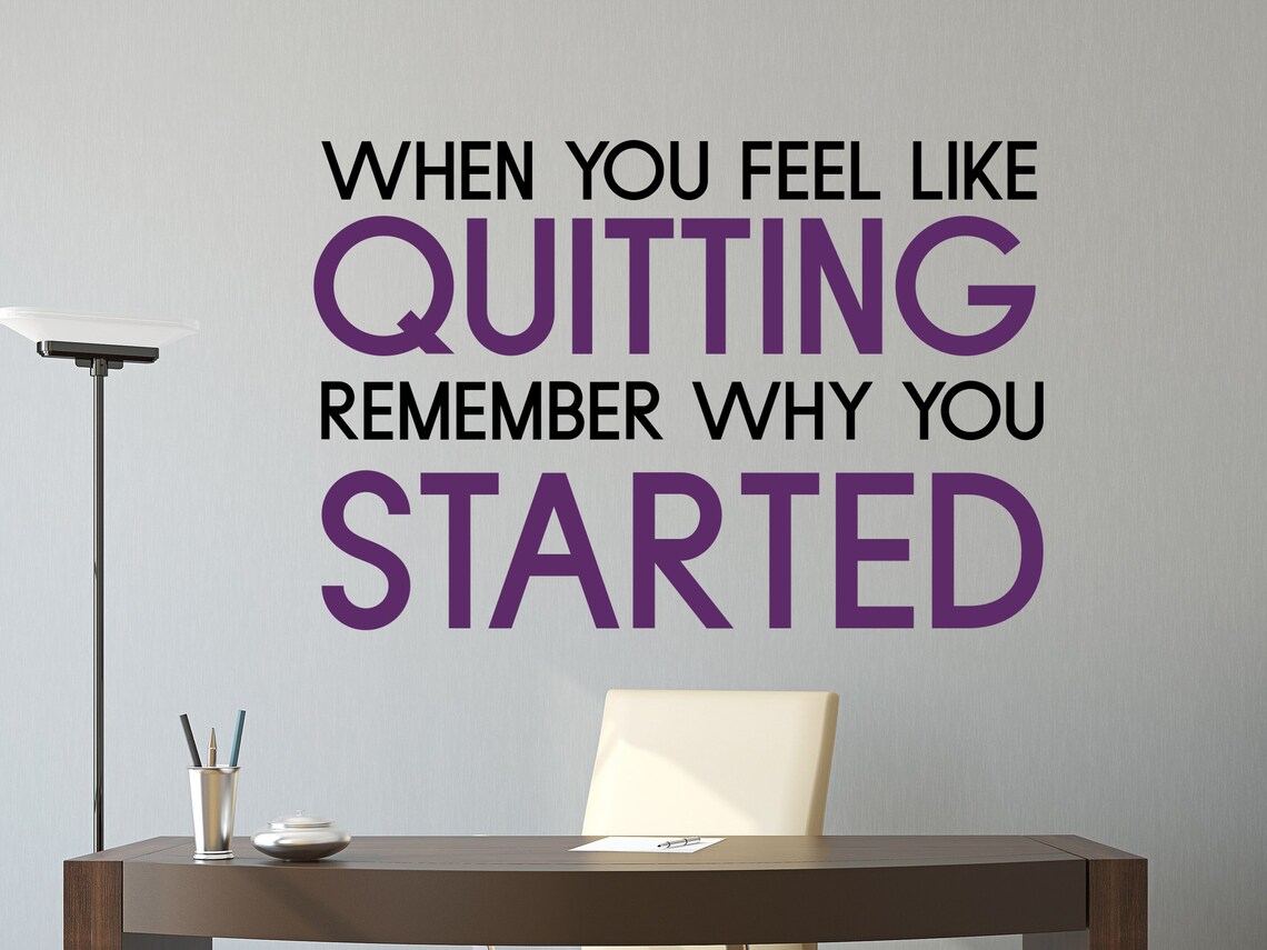 When You Feel Like Quitting Wall Decal Motivational Wall - Etsy