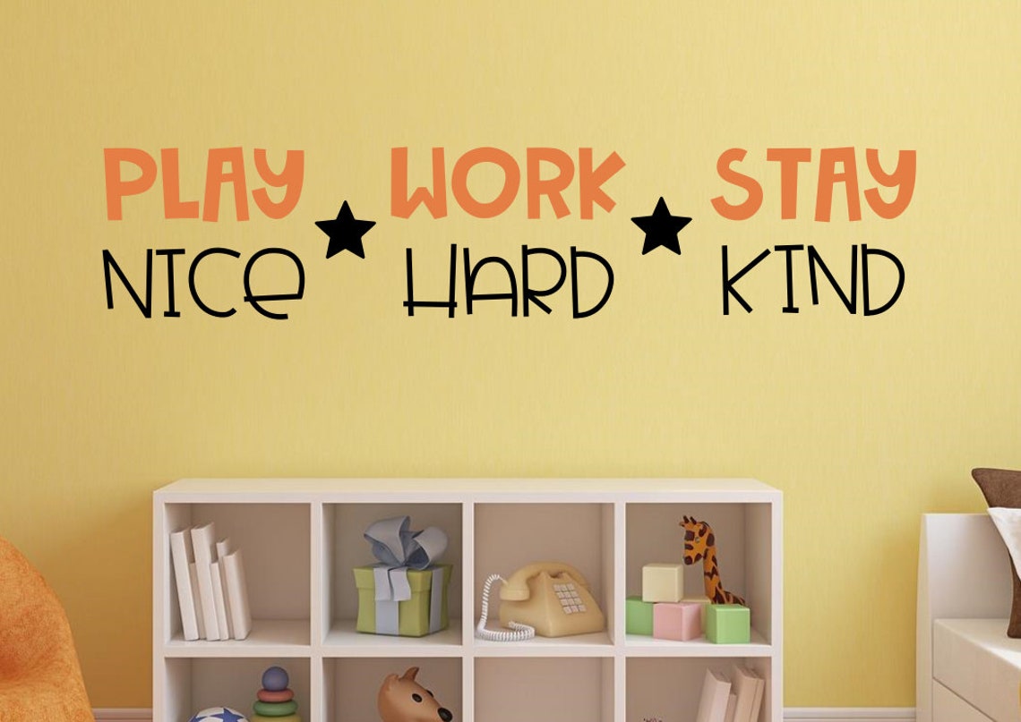 Play Nice Work Hard Stay Kind - Classroom Decal - Kids Room Decal ...