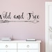 Wild and Free Wall Decal-wild and Free Wall Decor- Wild and Free Decal ...