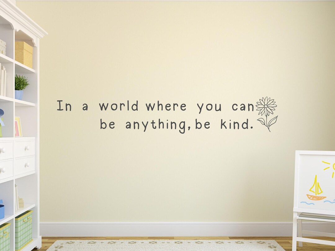In a World Where You Can Be Anything, Be Kind Wall Decal - Kindness ...