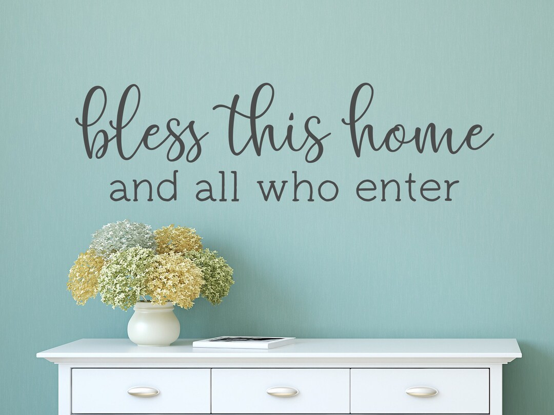 Bless This Home Wall Decal Bless This Home and Wll Who Enter Bless This ...