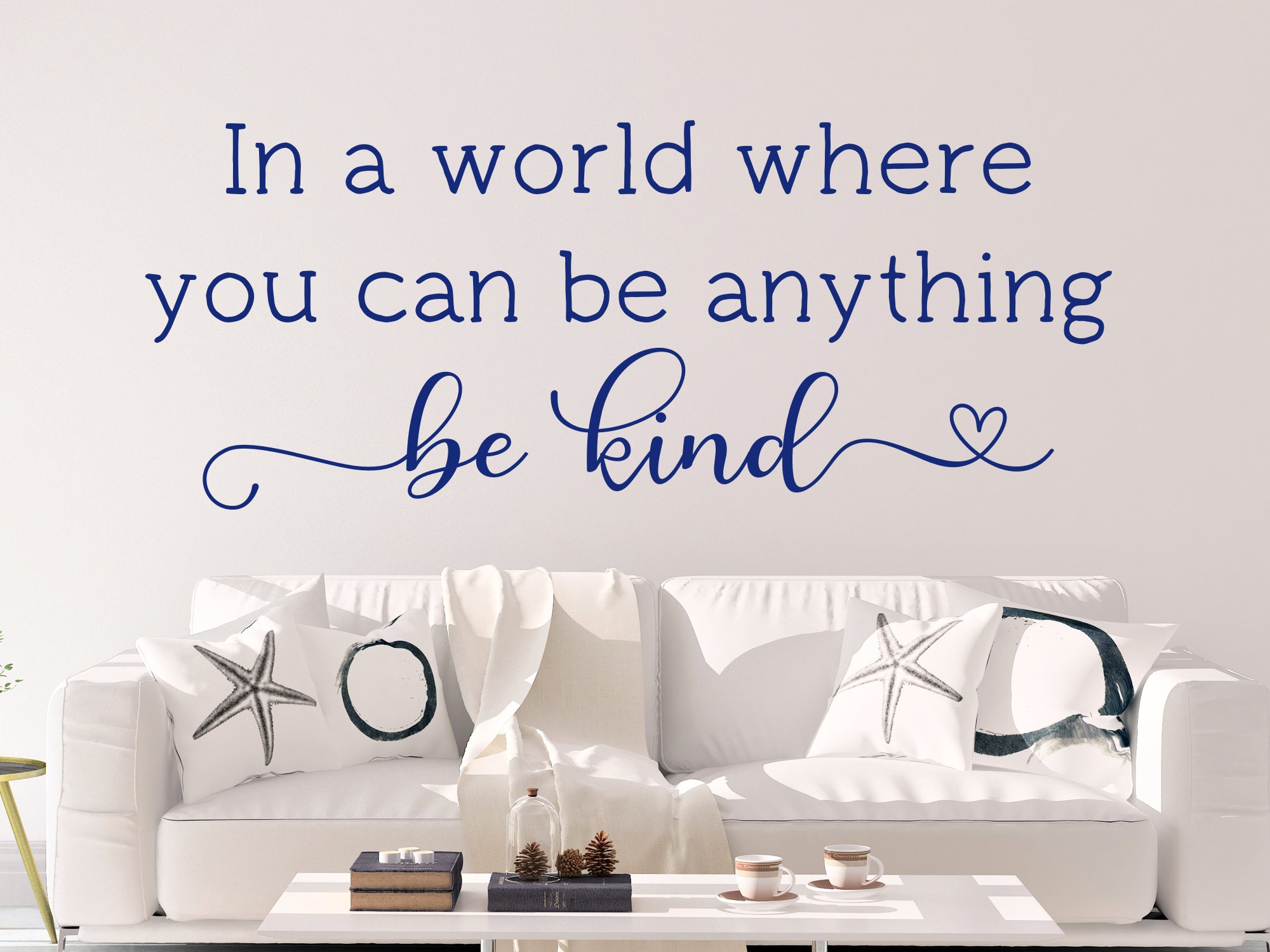 Kindness Wall Decal - Be Kind Wall Decal - in a World Where You Can Be ...