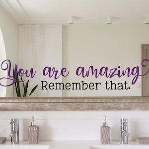 You Are Amazing Decal - You Are Amazing Remember That - You Are Amazing ...