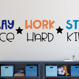 Play Nice Work Hard Stay Kind - Classroom Decal - Kids Room Decal ...
