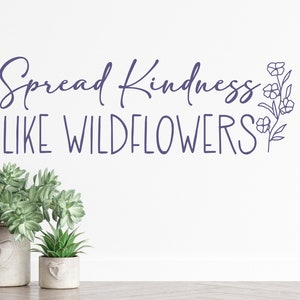 Spread Kindness Like Wildflowers Decal - Kindness Decal - Spread ...