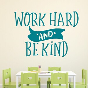 Work Hard and Be Kind Decal, Work Hard and Be Kind Wall Decal, Be Kind ...