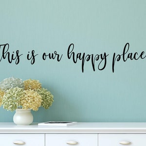 This is Our Happy Place Decal - This is Our Happy Place Wall Decal ...