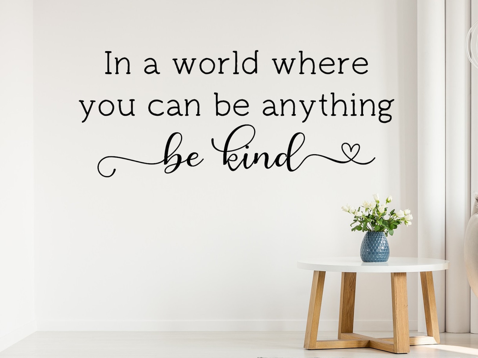 Kindness Wall Decal - Be Kind Wall Decal - in a World Where You Can Be ...