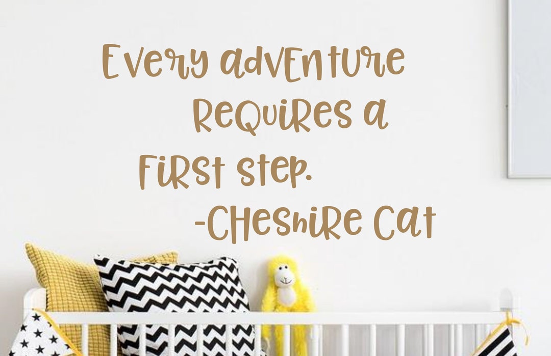 Alice in Wonderland Wall Decal- Cheshire Cat Quote- Every Adventure ...
