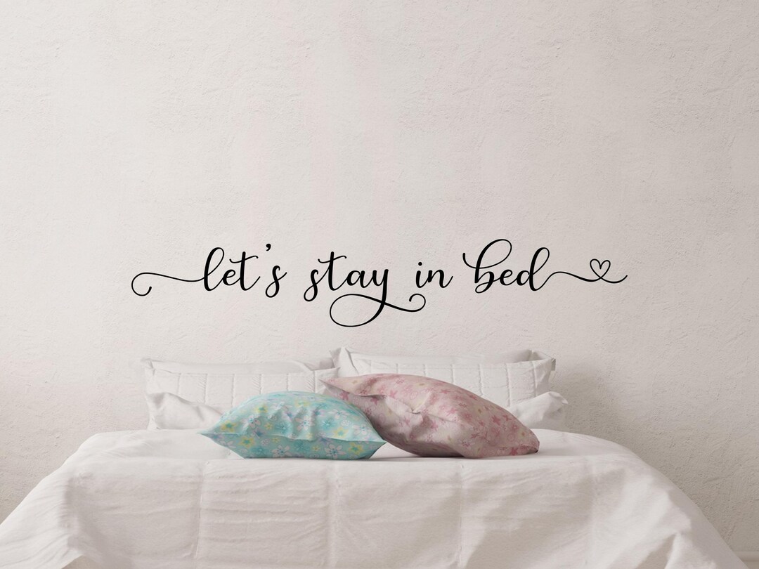 Let's Stay in Bed Wall Decal - Bedroom Wall Decal - Let's Stay in Bed ...