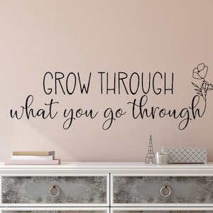Grow Through What You Go Through Decal - Inspirational Wall Decal ...