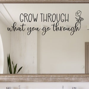 Grow Through What You Go Through Decal - Inspirational Wall Decal ...