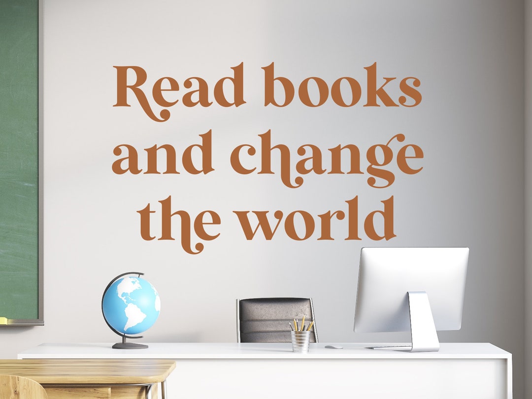 Reading Wall Decal, Read Books and Save the World, Classroom Wall Decal ...