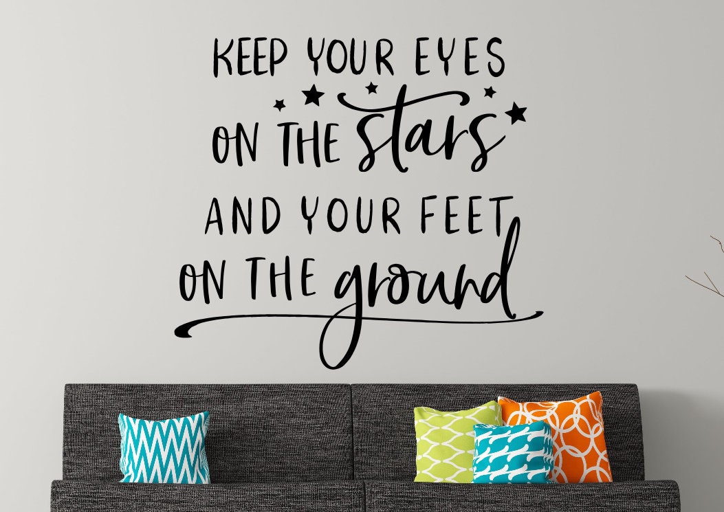 Keep Your Eyes on the Stars and Your Feet on the Ground Teen | Etsy